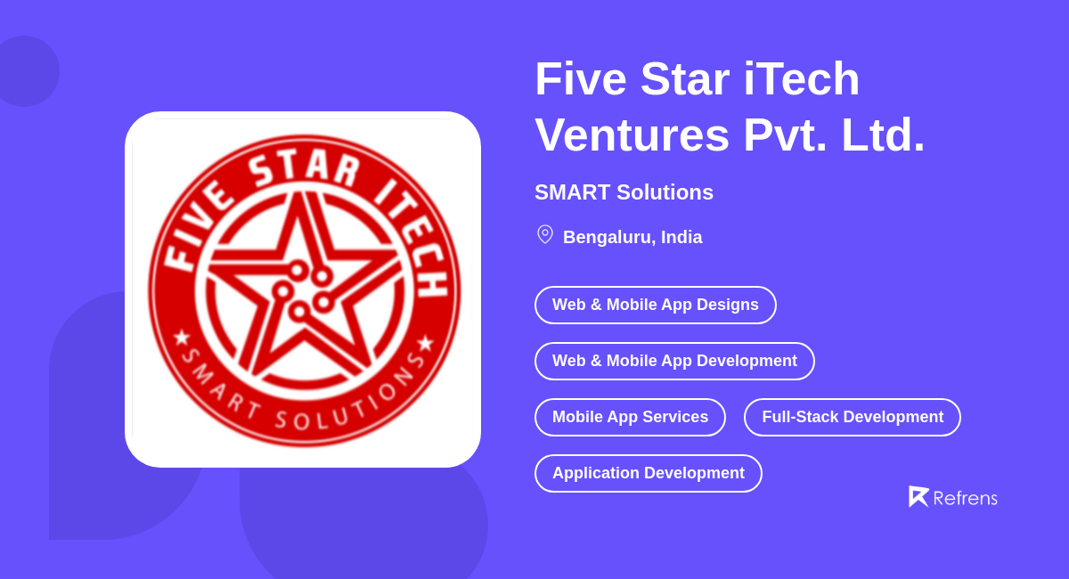 Five Star iTech Ventures Pvt. Ltd. | Application Development, Bengaluru -Refrens