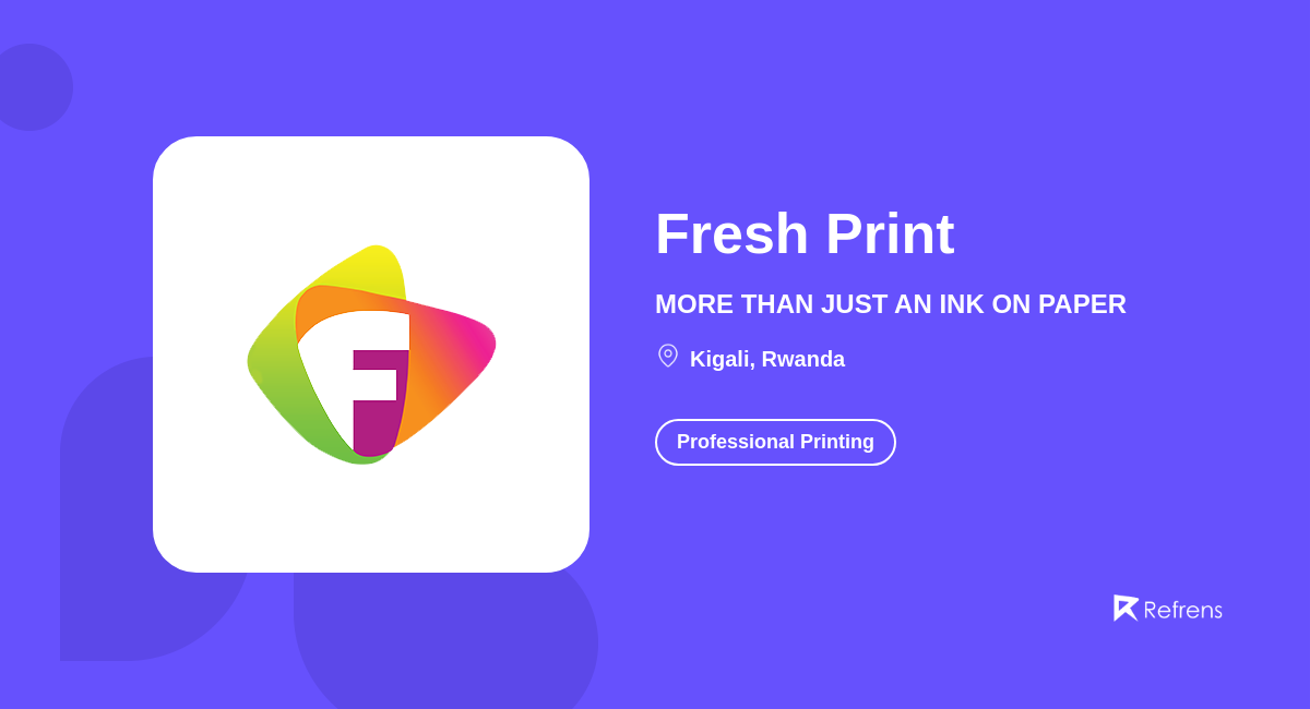 Fresh Print, Kigali -Refrens