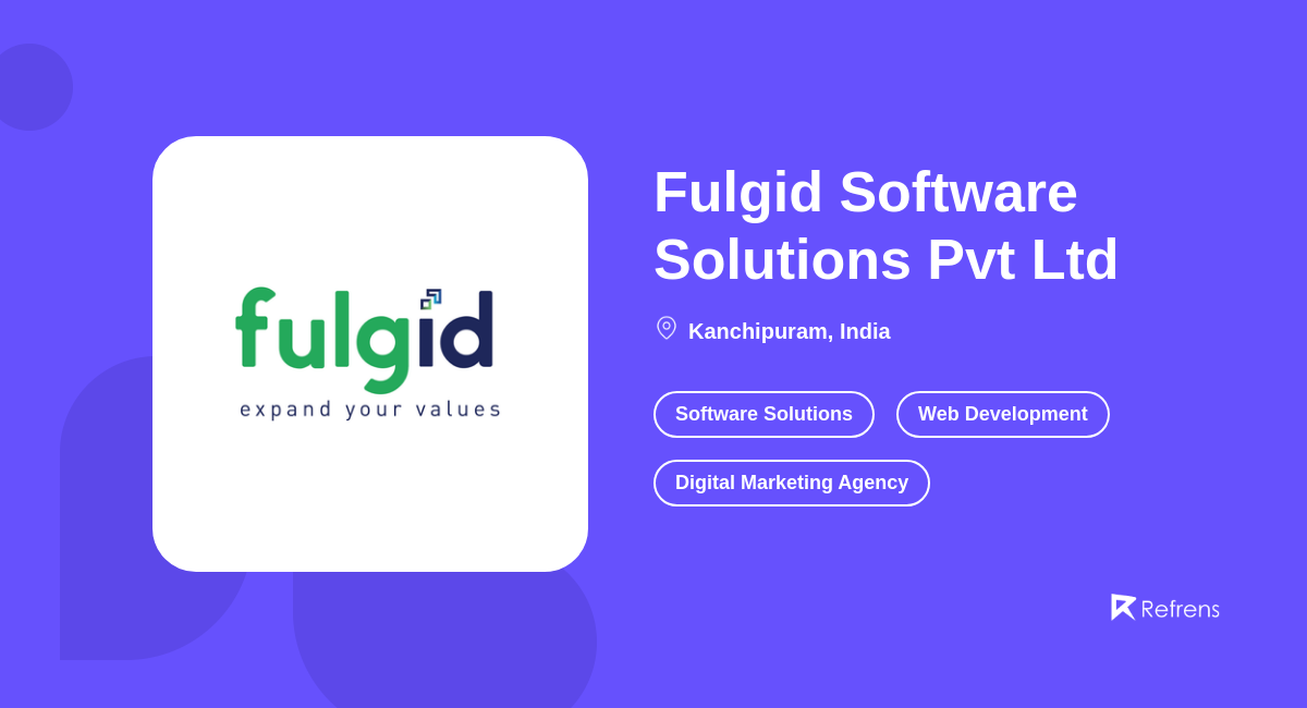 Fulgid Software Solutions Pvt Ltd | Web Development, Kanchipuram -Refrens