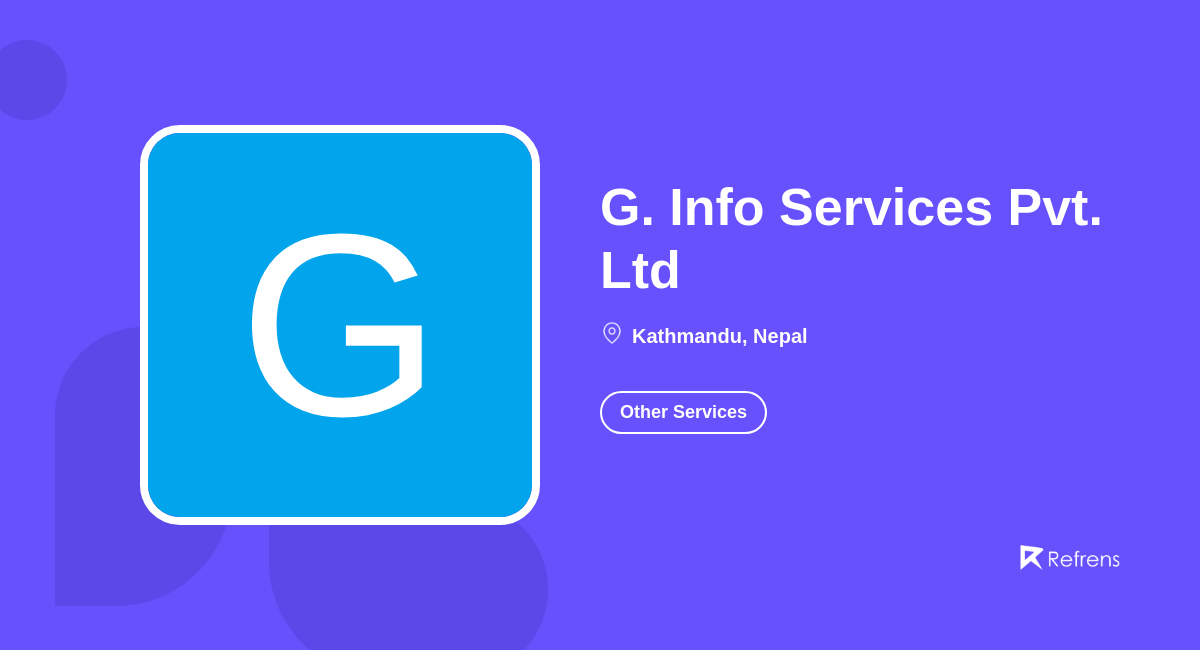 G. Info Services Pvt. Ltd | Other Services, Kathmandu -Refrens