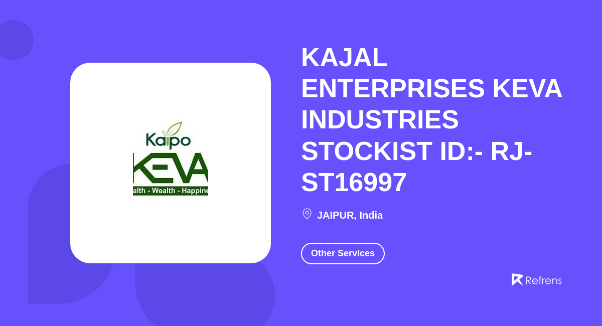 KAJAL ENTERPRISES KEVA INDUSTRIES STOCKIST ID:- RJ-ST16997 | Other ...