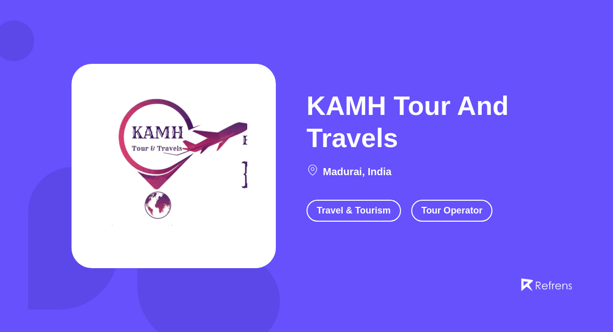 KAMH Tour And Travels | Travel & Tourism, Madurai -Refrens
