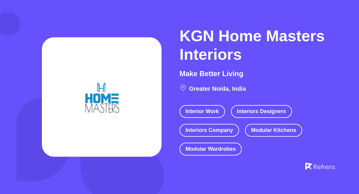 KGN Home Masters Interiors | Interior Work, Greater Noida -Refrens