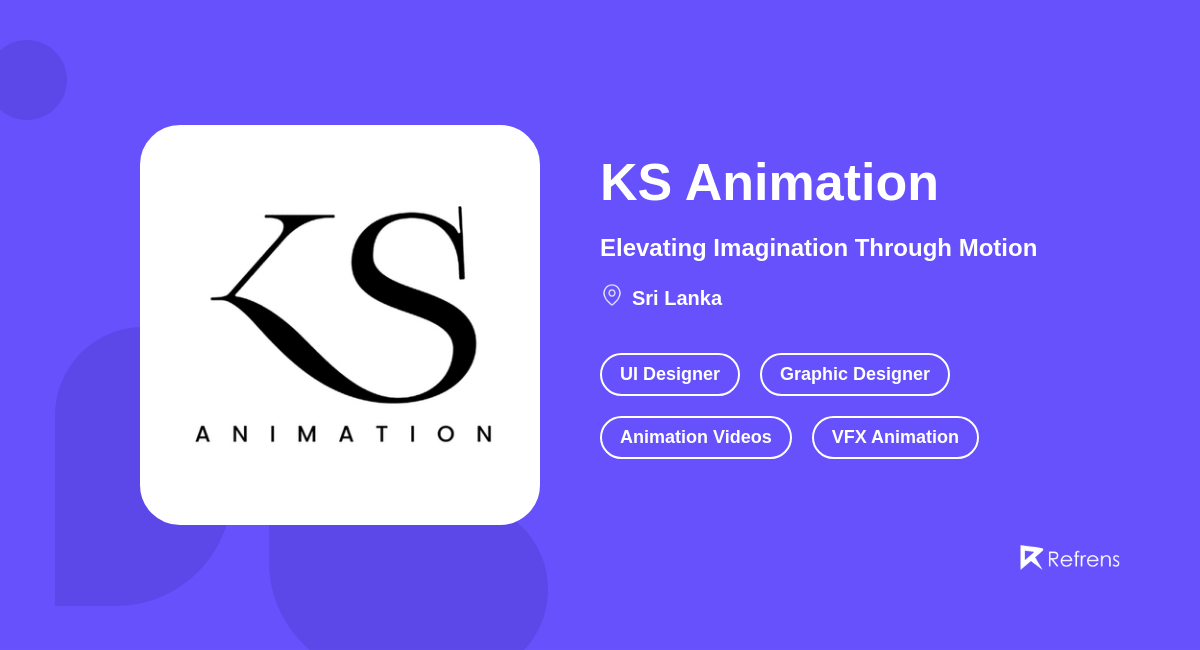 KS Animation | Graphic Designer -Refrens
