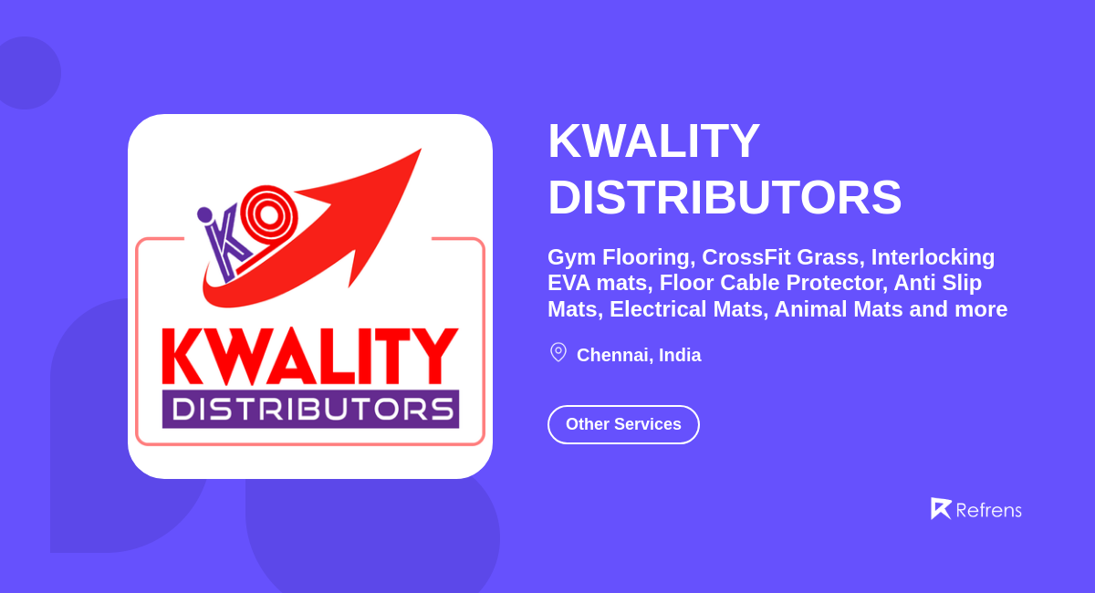 KWALITY DISTRIBUTORS, Chennai -Refrens