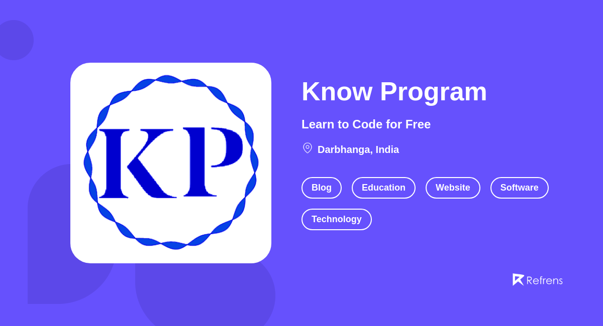 Know Program | Blog, Darbhanga -Refrens