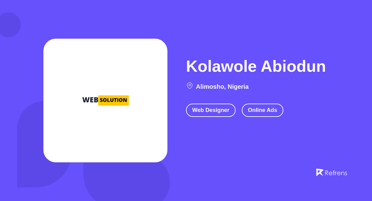 Kolawole Abiodun | Web Designer, Alimosho -Refrens