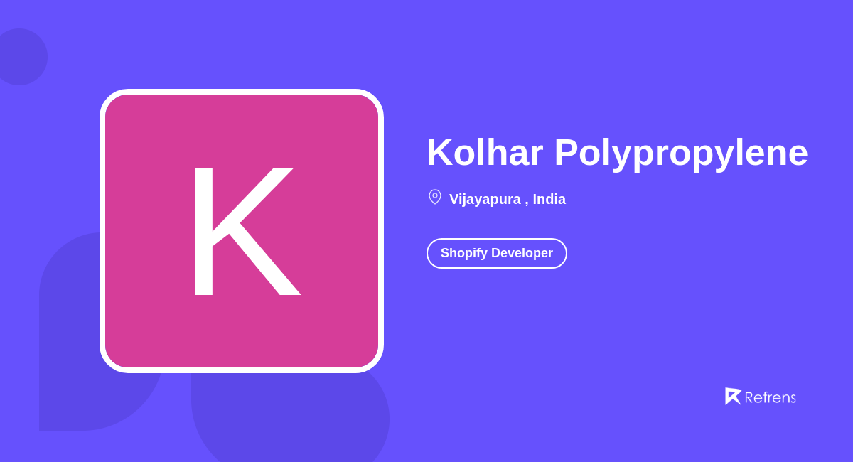 Kolhar Polypropylene | Shopify Developer, Vijayapura -Refrens