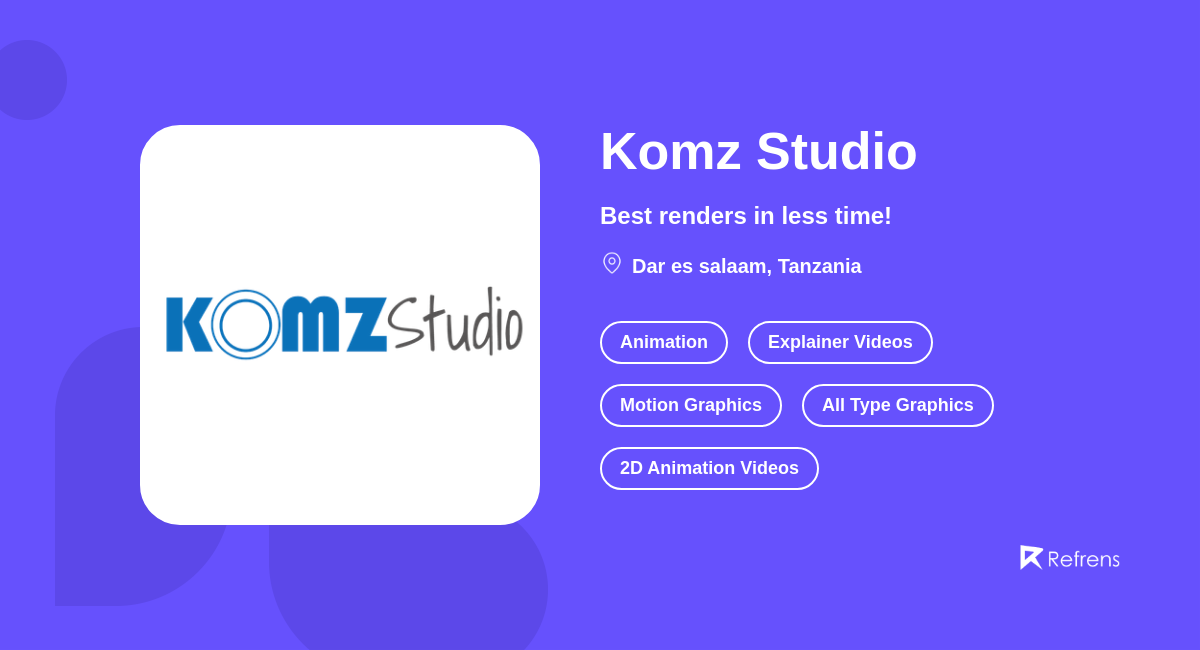 Komz Studio | Motion Graphics, Dar es salaam -Refrens