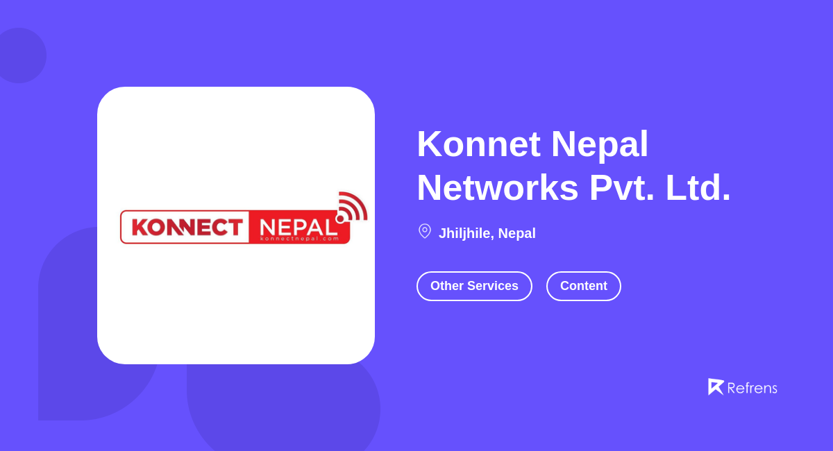 Konnet Nepal Networks Pvt. Ltd., Jhiljhile -Refrens