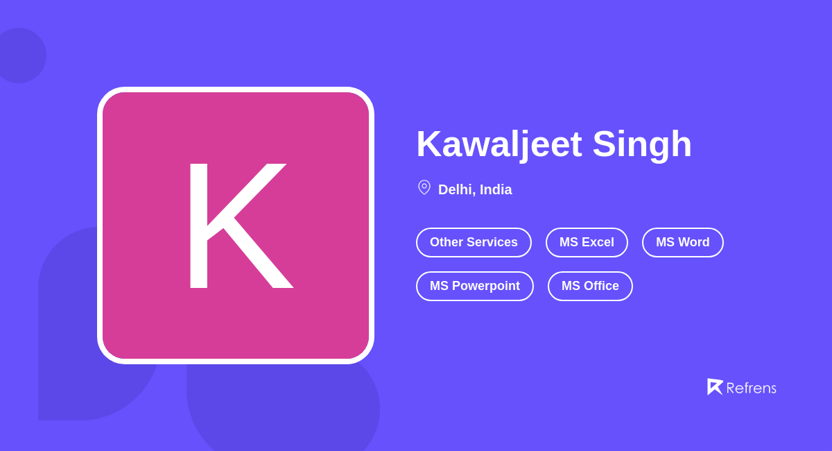 Kawaljeet Singh | Other Services, Delhi -Refrens Kawaljeet Singh | Other Services, Delhi -Refrens