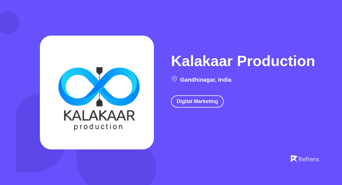Kalakaar Production | Digital Marketing, Gandhinagar -Refrens