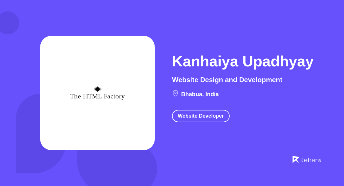 Kanhaiya Upadhyay | Website Developer, Bhabua -Refrens