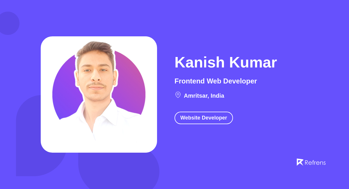 Kanish Kumar | Website Developer, Amritsar -Refrens