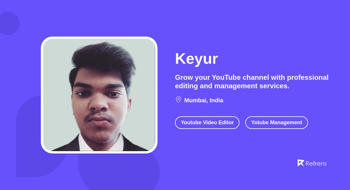 Keyur | Youtube Video Editor, Mumbai -Refrens