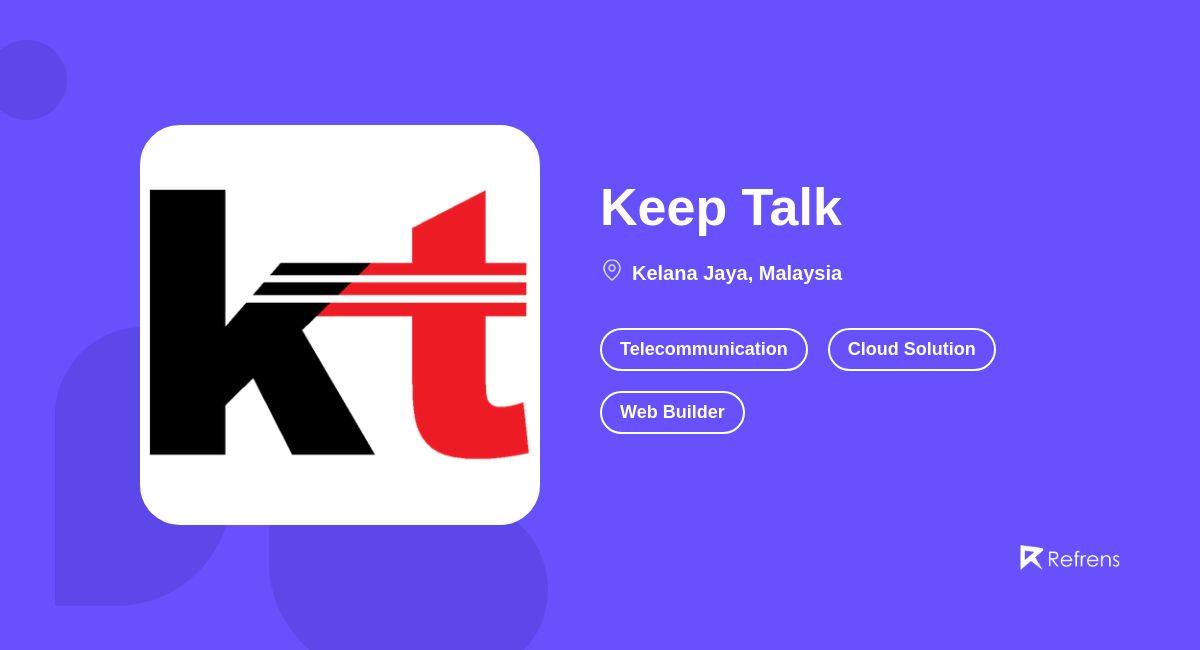 Keep Talk | Telecommunication, Kelana Jaya -Refrens