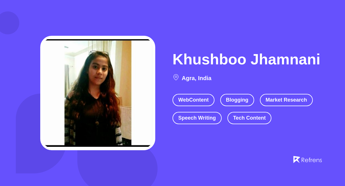 Khushboo Jhamnani | Market Research, Agra -Refrens