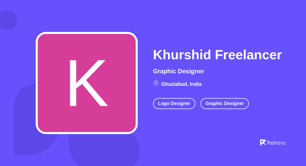 Khurshid Freelancer | Logo Designer, Ghaziabad -Refrens