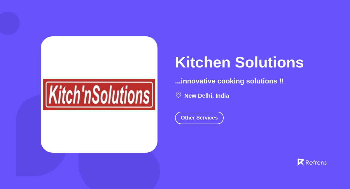 Kitchen Solutions | Other Services, New Delhi -Refrens