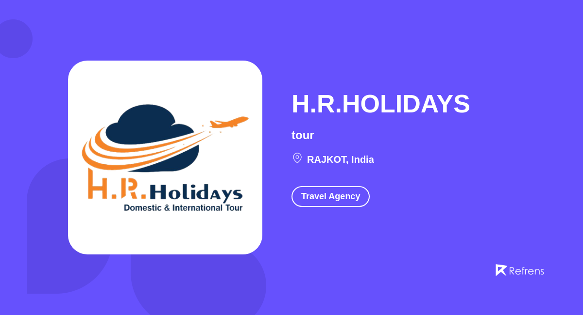 H.R.HOLIDAYS | Travel Agency, RAJKOT -Refrens