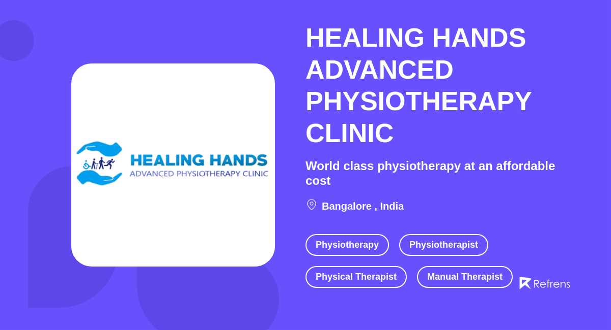 HEALING HANDS ADVANCED PHYSIOTHERAPY CLINIC, Bangalore -Refrens
