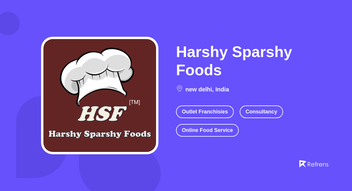 Harshy Sparshy Foods, new delhi -Refrens