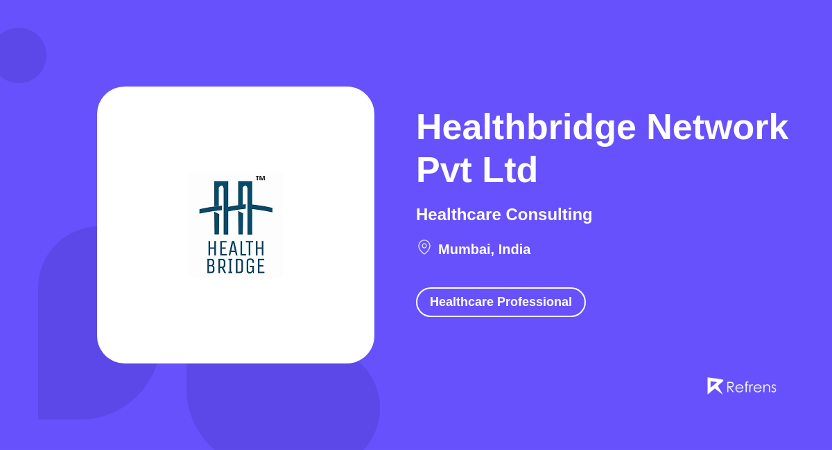 Healthbridge Network Pvt Ltd, Mumbai -Refrens