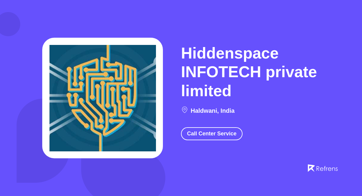 Hiddenspace INFOTECH private limited | Call Center Service, Haldwani -Refrens
