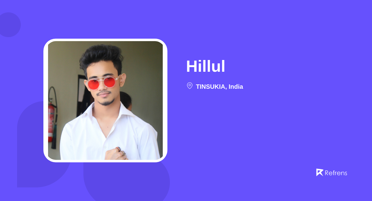 Hillul, TINSUKIA -Refrens
