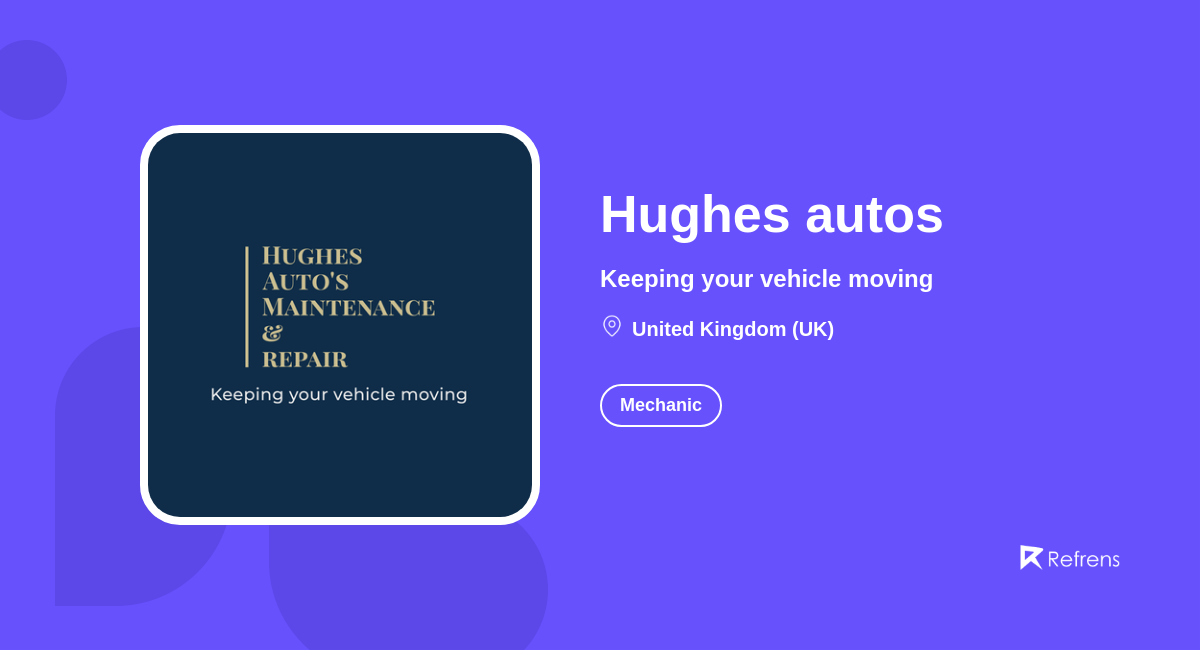 Hughes autos | Mechanic -Refrens