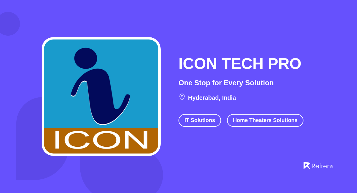 ICON TECH PRO | IT Solutions, Hyderabad -Refrens