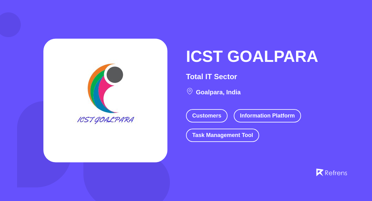 ICST GOALPARA | Customers, Goalpara -Refrens