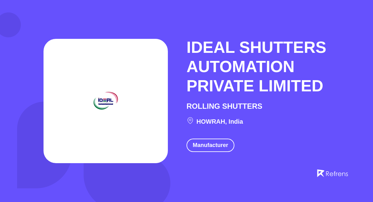 IDEAL SHUTTERS AUTOMATION PRIVATE LIMITED, HOWRAH -Refrens
