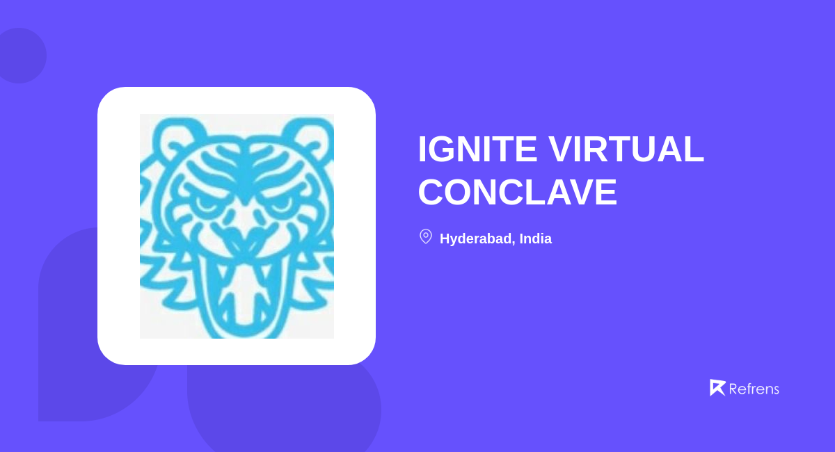 IGNITE VIRTUAL CONCLAVE, Hyderabad -Refrens