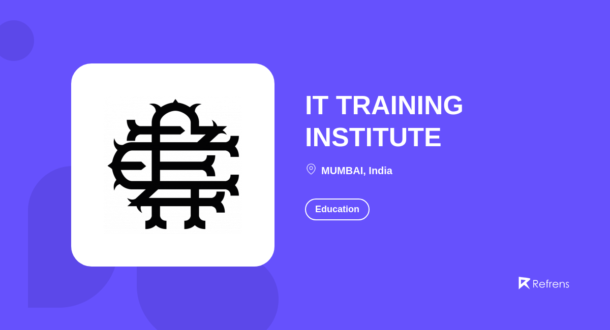 IT TRAINING INSTITUTE | Education, MUMBAI -Refrens