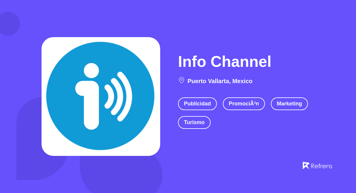 Info Channel | Marketing, Puerto Vallarta -Refrens