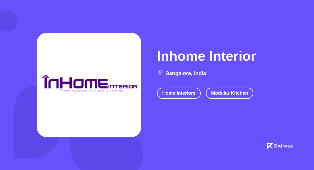 Inhome Interior | Modular Kitchen, Bangalore -Refrens