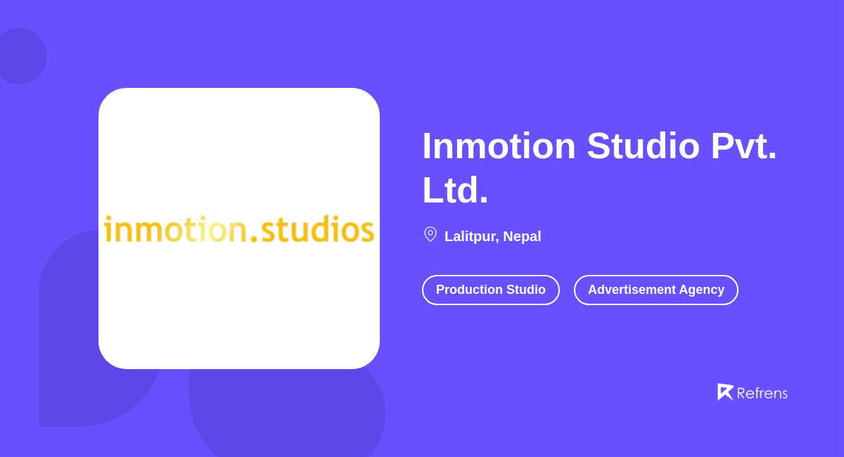 Inmotion Studio Pvt. Ltd. | Advertisement Agency, Lalitpur -Refrens
