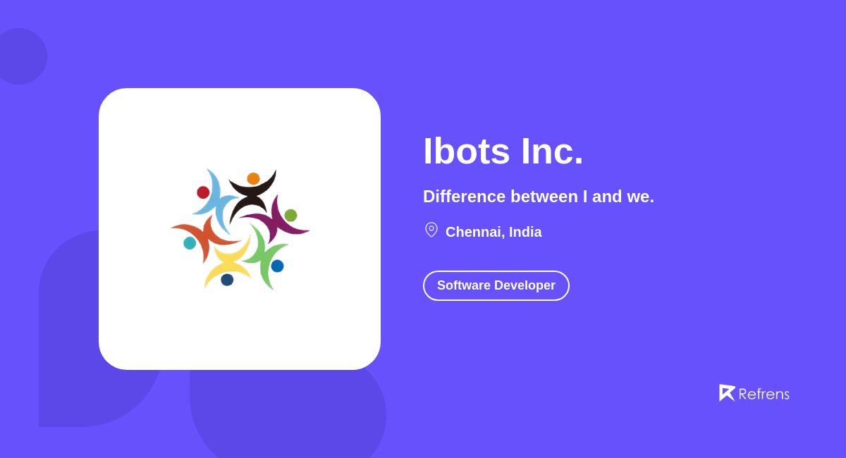 Ibots Inc. | Software Developer, Chennai -Refrens
