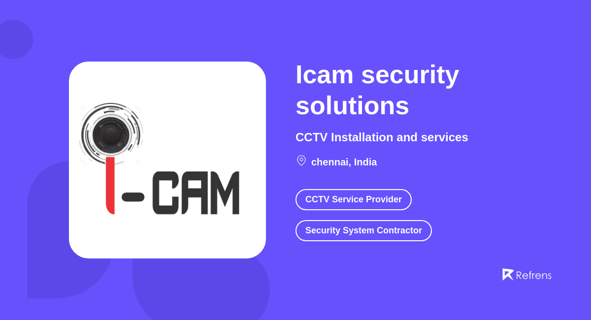 Icam security solutions, chennai -Refrens