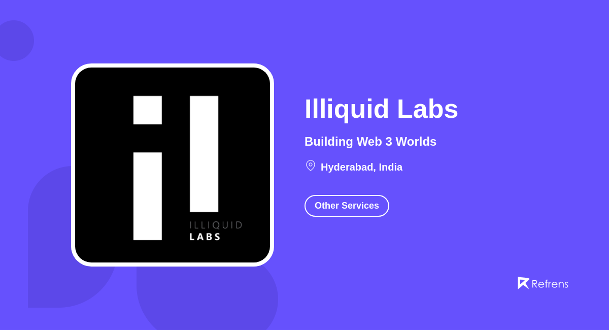 Illiquid Labs | Other Services, Hyderabad -Refrens