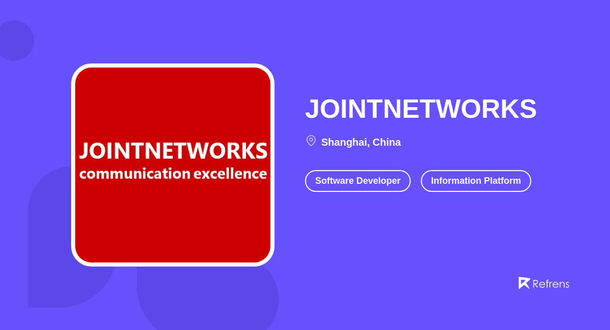 JOINTNETWORKS | Software Developer, Shanghai -Refrens