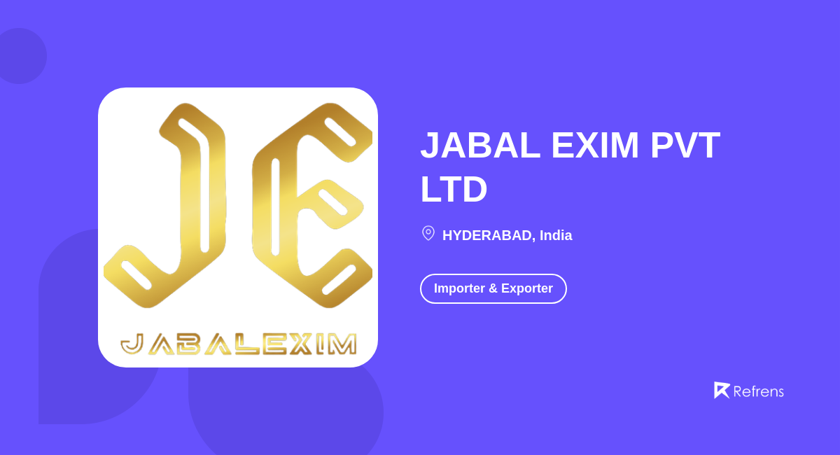 JABAL EXIM PVT LTD, HYDERABAD -Refrens