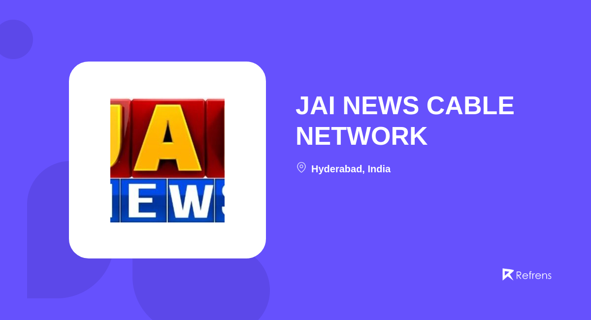 JAI NEWS CABLE NETWORK, Hyderabad -Refrens