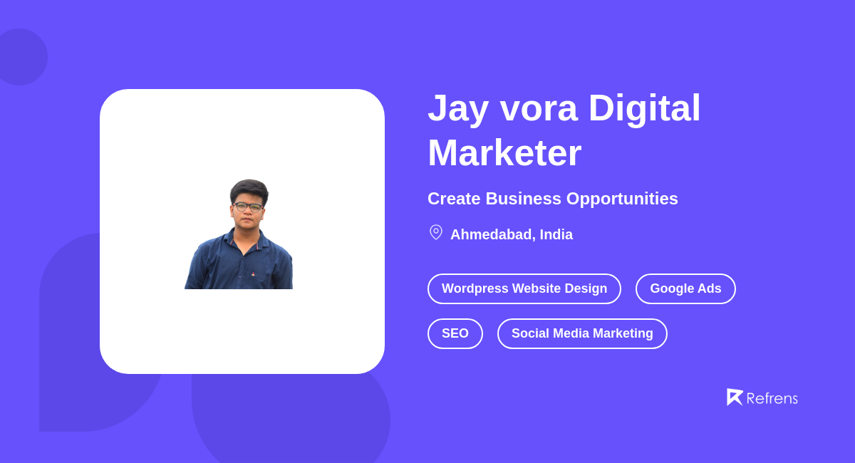 Jay Vora Digital Marketer Seo Ahmedabad Refrens