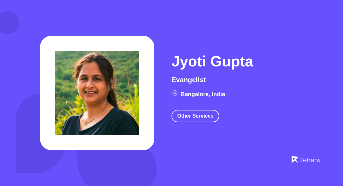 Jyoti Gupta | Other Services, Bangalore -Refrens