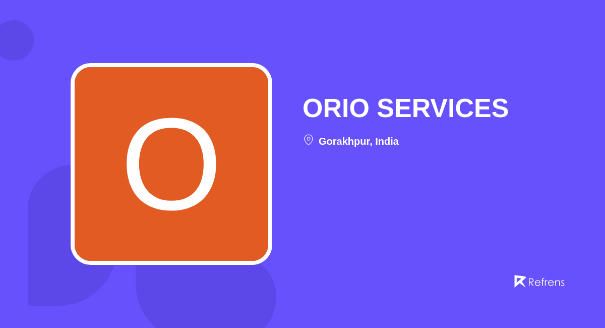 ORIO SERVICES, Gorakhpur -Refrens
