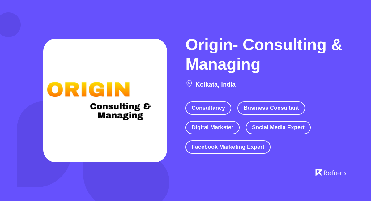 Origin- Consulting & Managing, Kolkata -Refrens