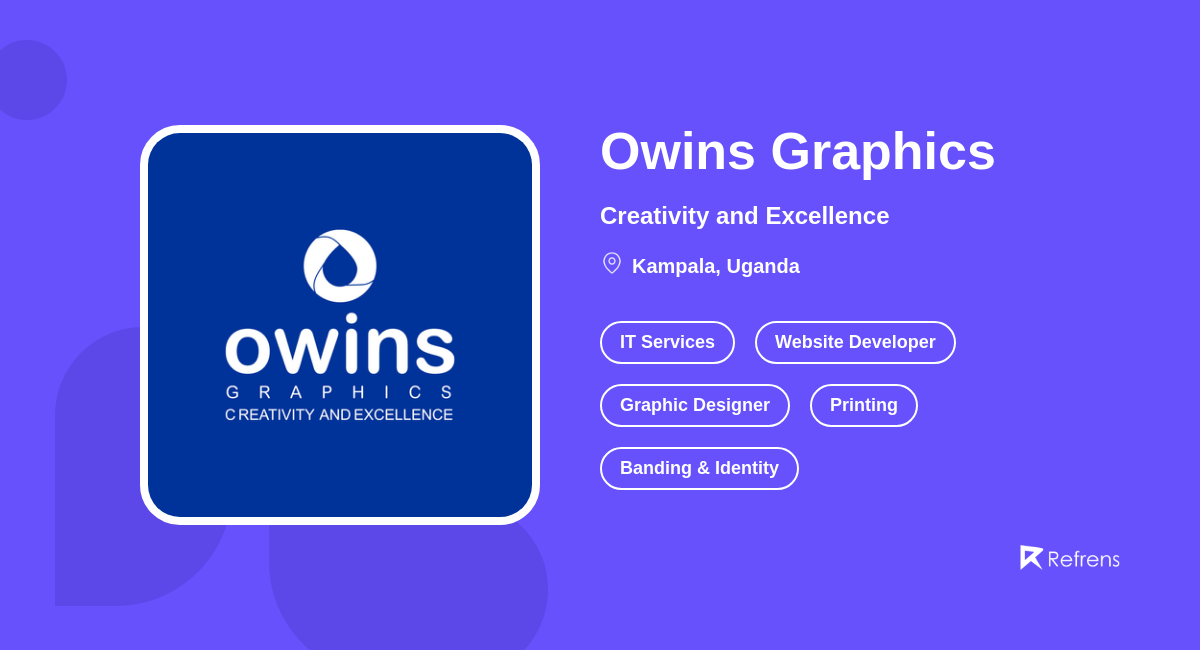 Owins Graphics, Kampala -Refrens