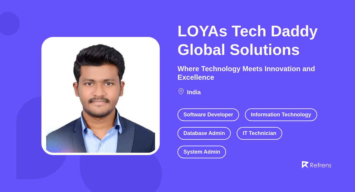 LOYAs Tech Daddy Global Solutions -Refrens